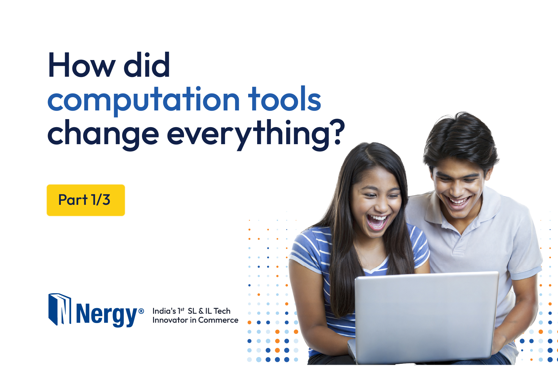 Computation Tools: The Need of the Hour - Nergy India